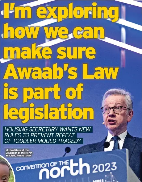 I’m exploring how we can make sure Awaab’s Law is part of legislatio­n ...
