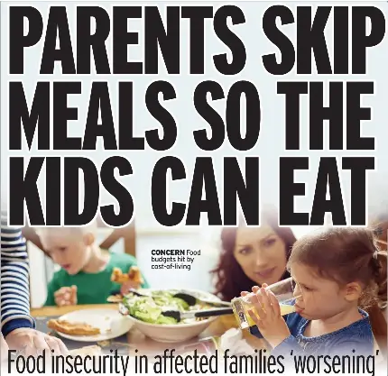 PARENTS SKIP MEALS SO THE KIDS CAN EAT - PressReader