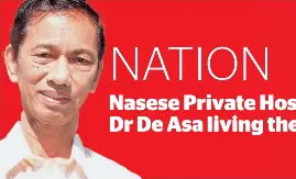 Nasese Private Hospital: Dr De Asa living the dream - PressReader
