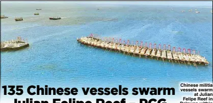 135 Chinese vessels swarm Julian Felipe Reef – PCG - PressReader