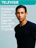 Binnelande­rs se Adrian Steyn nou in Getroud met Rugby - PressReader