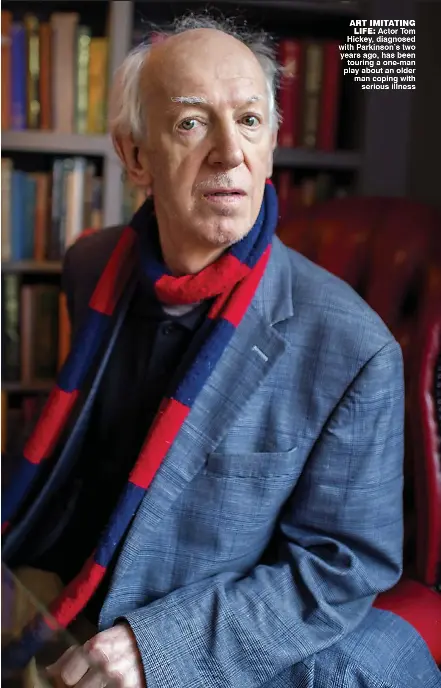 Actor Tom Hickey on living with Parkinson’s - PressReader