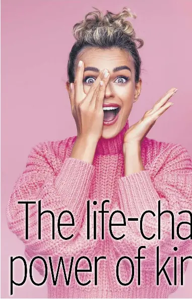 The life-changing power of kindness - PressReader