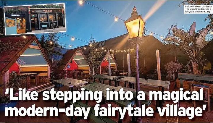 ‘Like stepping into a magical modern-day fairytale village’ - PressReader