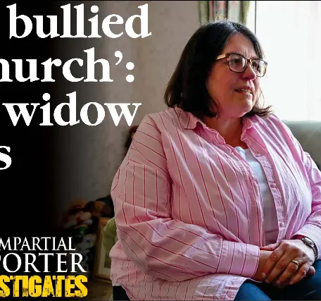 ‘We were bullied by the Church’: Grieving widow demands apology - PressReader