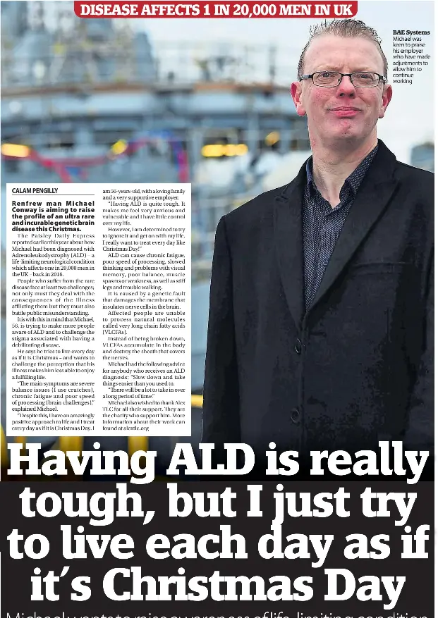 Having ALD is really tough, but I just try to live each day as if it’s Christmas Day - PressReader