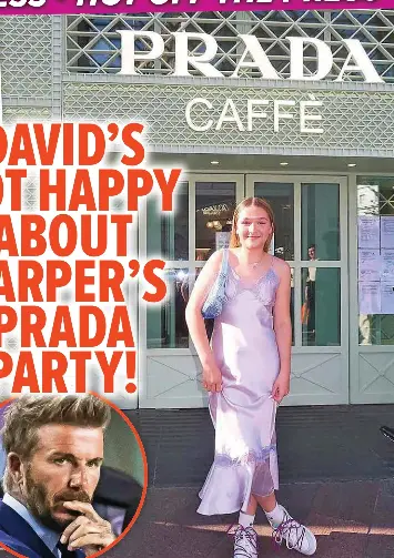 DAVID’S NOT HAPPY ABOUT HARPER’S PRADA PARTY! - PressReader