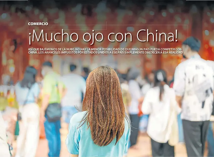 ¡Mucho ojo con China! - PressReader