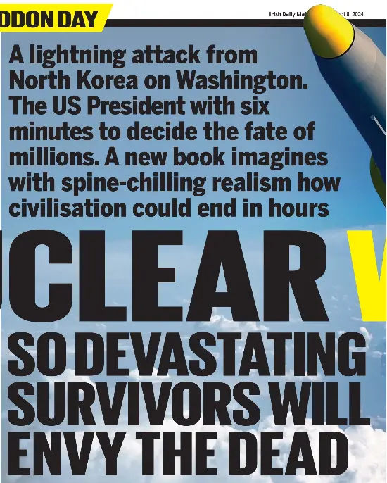 NUCLEAR WAR SO DEVASTATIN­G SURVIVORS WILL ENVY THE DEAD - PressReader