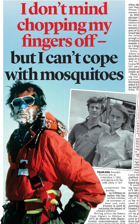 I don’t mind chopping my fingers off -but I can’t cope with mosquitoes ...