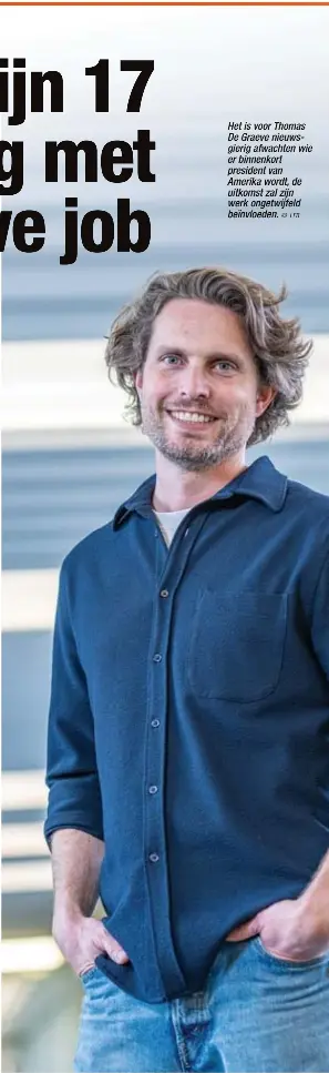 Al sinds zijn 17 is hij bezig met zijn nieuwe job - PressReader