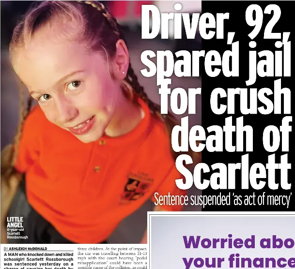 Driver, 92, spared jail for crush death of Scarlett - PressReader