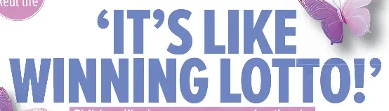 ‘IT’S LIKE WINNING LOTTO!’ - PressReader