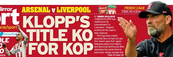 ARSENAL v LIVERPOOL KLOPP’S TITLE KO FOR KOP - PressReader