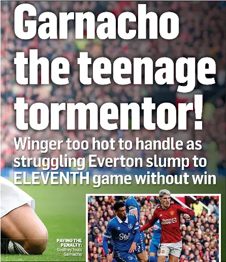 Garnacho the teenage tormentor! - PressReader
