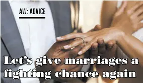 Let’s give marriages a fighting chance again - PressReader
