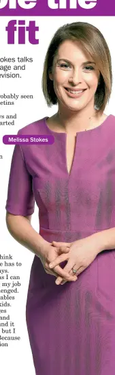 Well suited: Melissa Stokes finds her newsreadin­g role an ideal fit ...