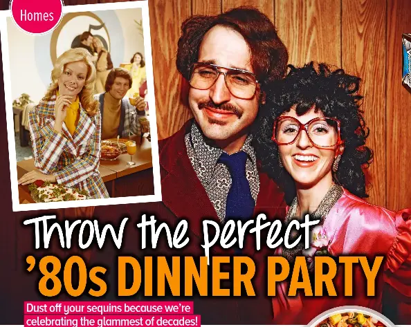 Throw the perfect ’80s DINNER PARTY - PressReader
