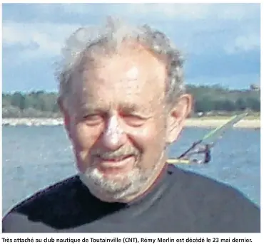 À 87 ans, Rémy Merlin «l’enchanteur» du club nautique s’est éteint ...