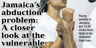 Jamaica’s abduction problem: A closer look at the vulnerable - PressReader