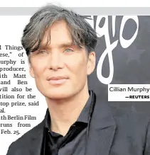 CILLIAN MURPHY ‘FALLEN WOMEN’ DRAMA TO OPEN BERLIN FEST - PressReader