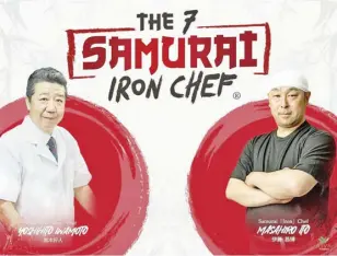 Viva Films’ sister company taps Japan’s 7 Samurai Iron Chefs - PressReader
