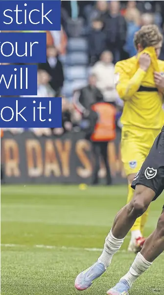 Scan here to register online for Pompey alerts ‘The gaffer said just stick at it and don’t lose ...