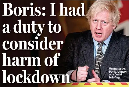 Boris: I had a duty to consider harm of lockdown - PressReader