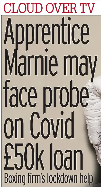 Apprentice Marnie may face probe on Covid £50k loan - PressReader