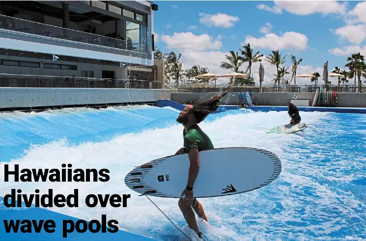 Hawaiians divided over wave pools - PressReader