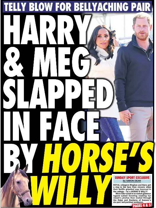 HARRY & MEG SLAPPED IN FACE BY HORSE’S WILLY - PressReader