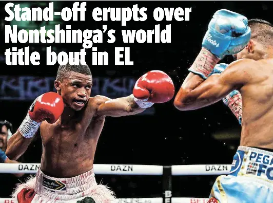 Stand-off erupts over Nontshinga’s world title bout in EL - PressReader