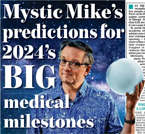 Mystic Mike’s prediction­s for 2024’s BIG medical milestones - PressReader