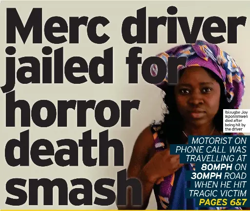 Merc driver jailed for horror death smash - PressReader