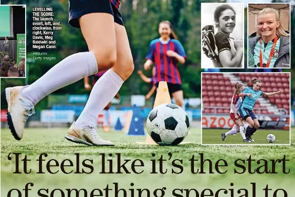 ‘It feels like it’s the start of something special to grow women’s football’ - PressReader