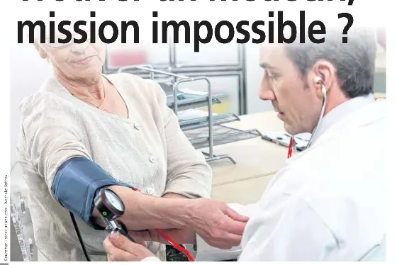 Trouver un médecin, mission impossible ? - PressReader
