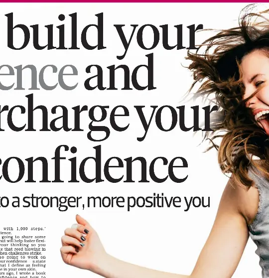 Now build your resilience and supercharg­e your self-confidence - PressReader
