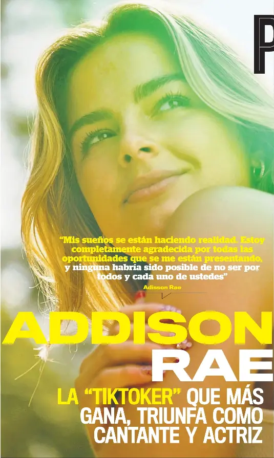 ADDISON RAE LA “TIKTOKER” QUE MÁS GANA, TRIUNFA COMO CANTANTE Y ACTRIZ - PressReader