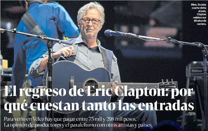 El regreso de Eric Clapton: por qué cuestan tanto las entradas - PressReader