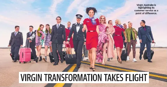 VIRGIN TRANSFORMA­TION TAKES FLIGHT - PressReader