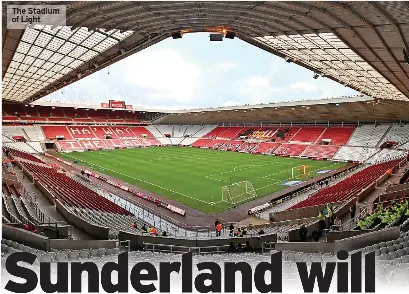 Sunderland will keep away fans in Upper Stand - PressReader