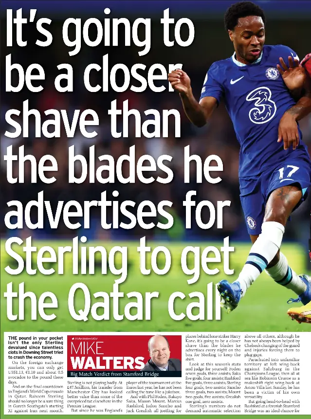 It’s going to be a closer shave than the blades he advertises for Sterling to get the Qatar call ...