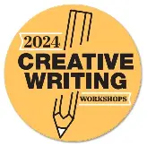JOIN US FOR OUR 2024 CREATIVE WRITING WORKSHOPS - PressReader