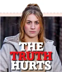 THE TRUTH HURTS - PressReader