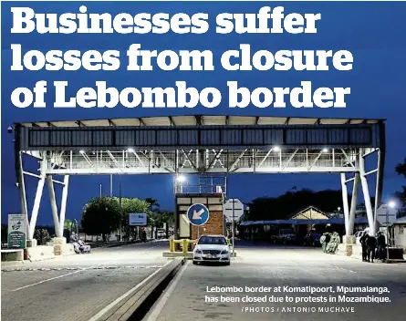 Businesses suffer losses from closure of Lebombo border - PressReader
