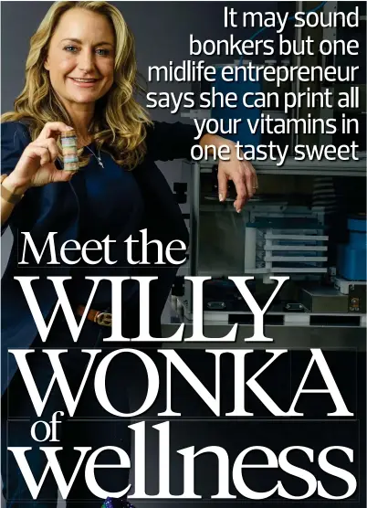 Meet the WILLY WONKA of wellness - PressReader