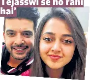 ‘I have accepted ki meri shaadi Tejasswi se ho rahi hai’ - PressReader