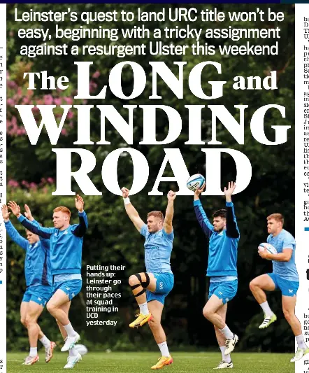 The URC is a consolatio­n prize for Leinster LONG The and WINDING ROAD - PressReader