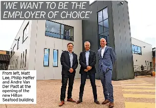 Hilton Seafood unveils first phase of big investment - PressReader