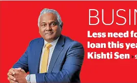 Less need for overseas loan this year, says Dr Kishti Sen - PressReader